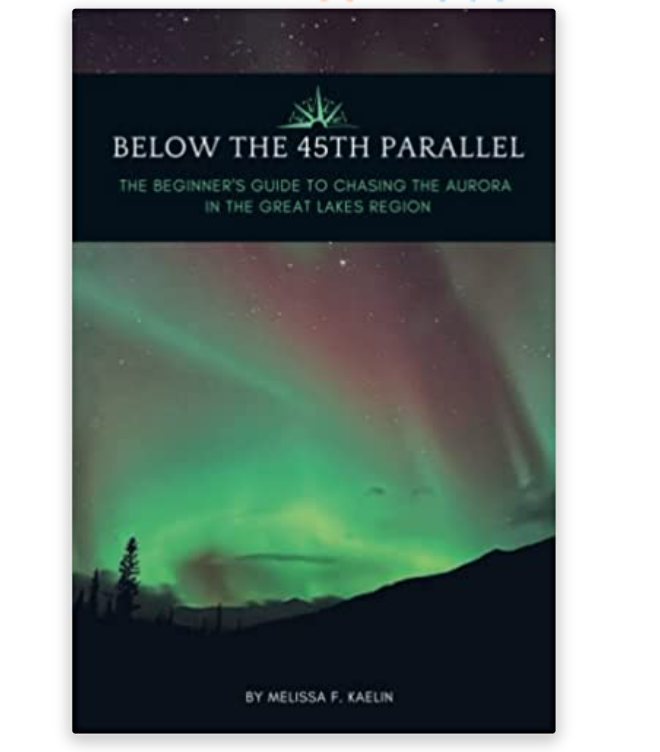 Below the 45th Parallel: The Beginner's Guide to Chasing the Aurora in ...